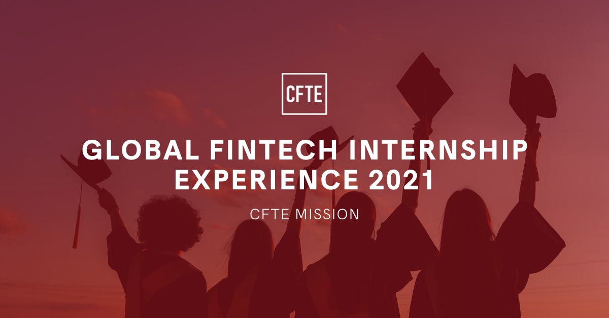 Global Fintech Internship Experience 2021 - Report - CFTE