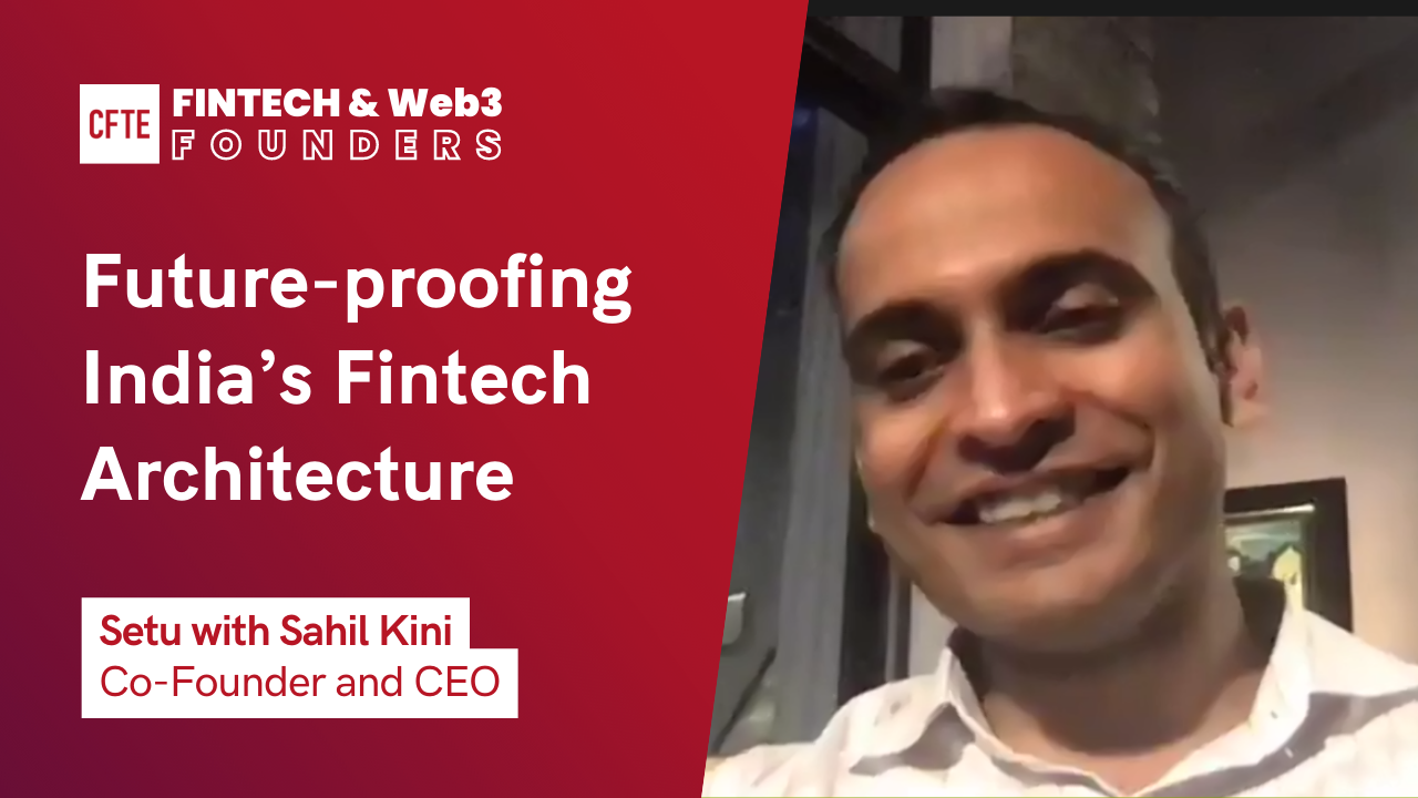 Future-proofing India’s fintech architecture (Setu with Sahil Kini ...