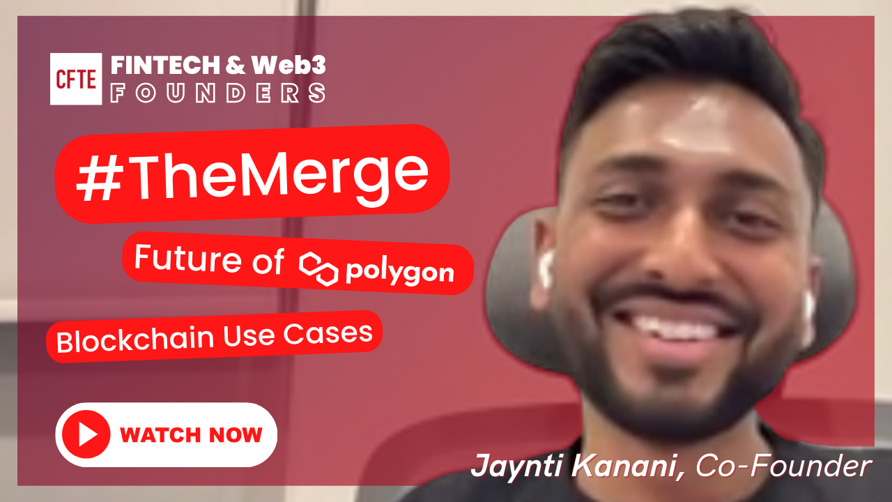 Polygon: Decrypting the Future of Web3 (with Jaynti Kanani, Co-Founder of Polygon) | Web3 - CFTE